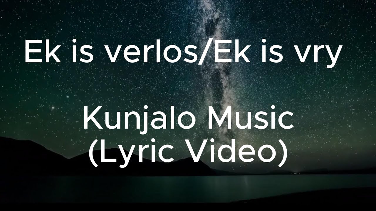 EK IS VERLOS/EK IS VRY LYRICS - YouTube