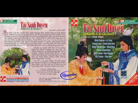 AUDIO CẢI LƯƠNG TÁI SANH DUYÊN ( MẠNH LỆ QUÂN)
