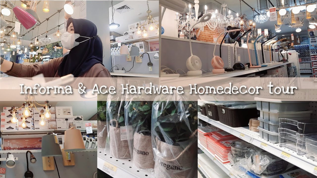 INFORMA & ACE HARDWARE HOMEDECOR TOUR - YouTube