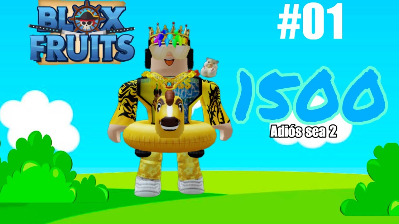 LLEGANDO A NIVEL 1500 EN BLOXS FRUITS (Adios sea 2) /Parte 1 / #41 ...