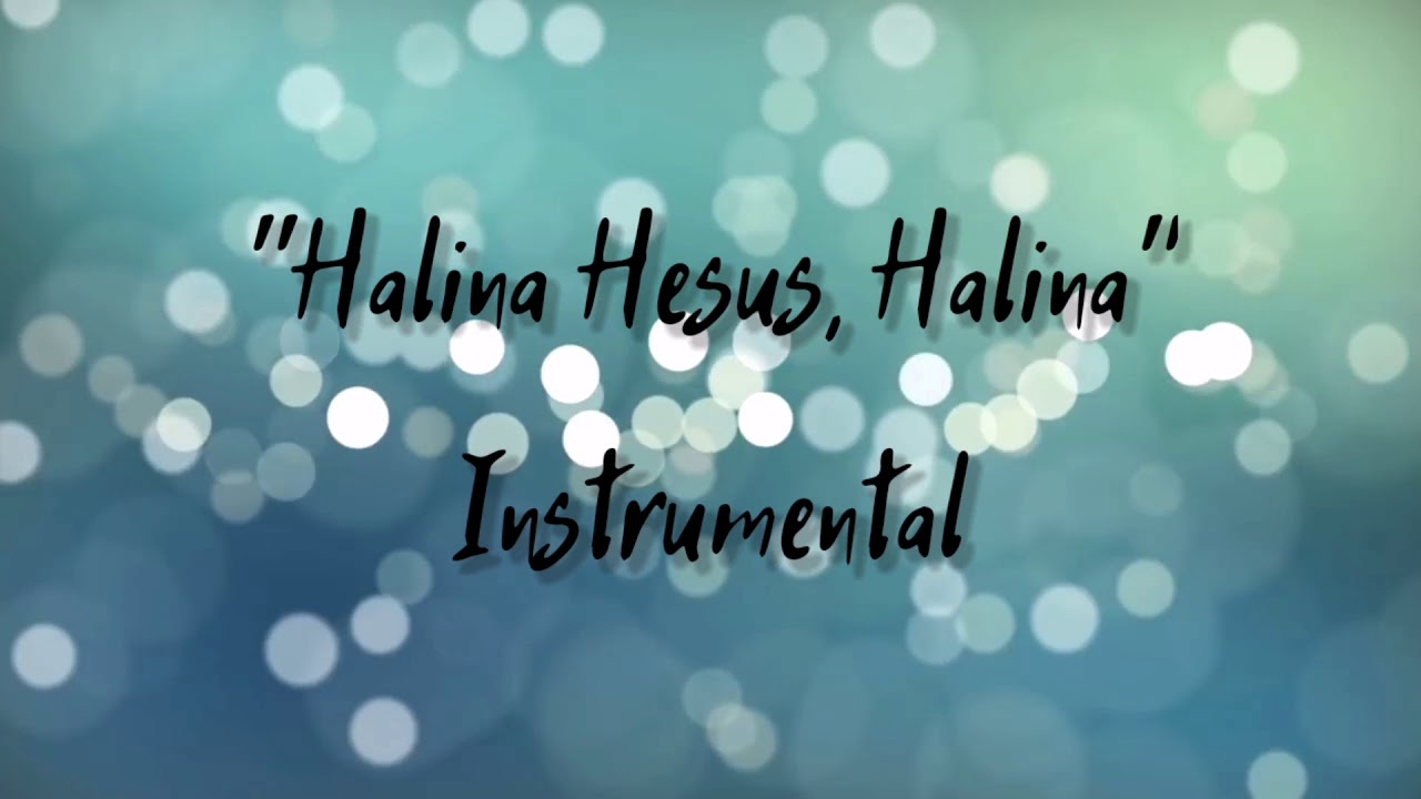 Halina Hesus, Halina (Instrumental) - YouTube