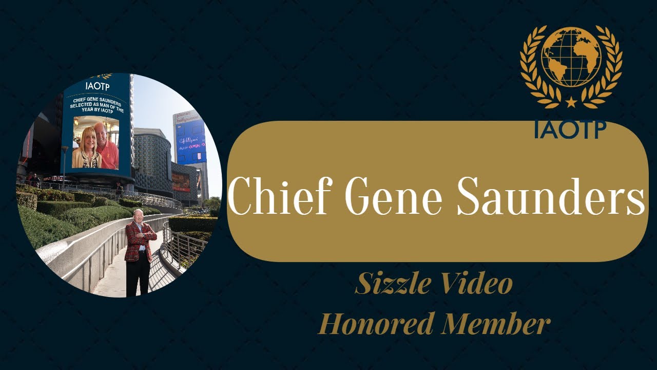 IAOTP's Man of the Year Chief Gene Saunders Sizzle - YouTube