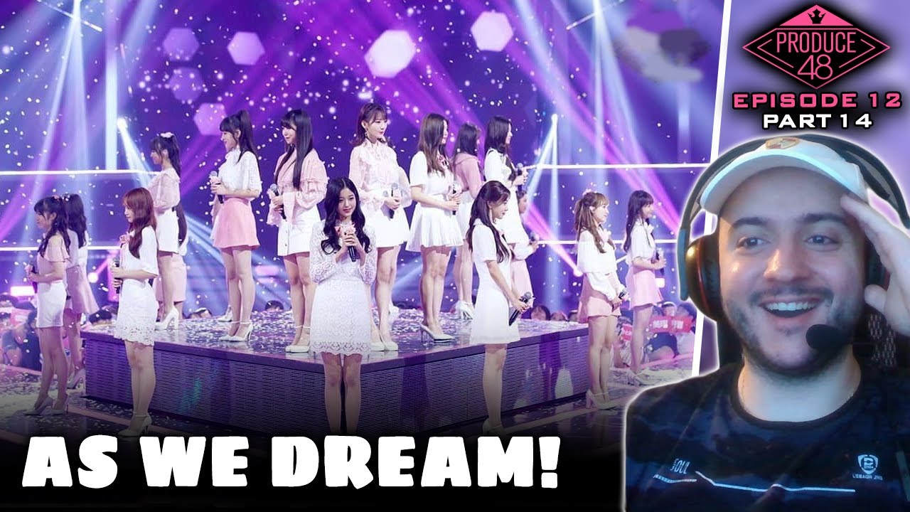 PRODUCE 48 EPISODE 12 (FINAL) REACTION | PART 14 | As We Dream ...