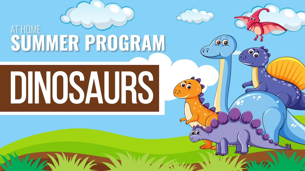 Dinosaurs - Summer Program - YouTube