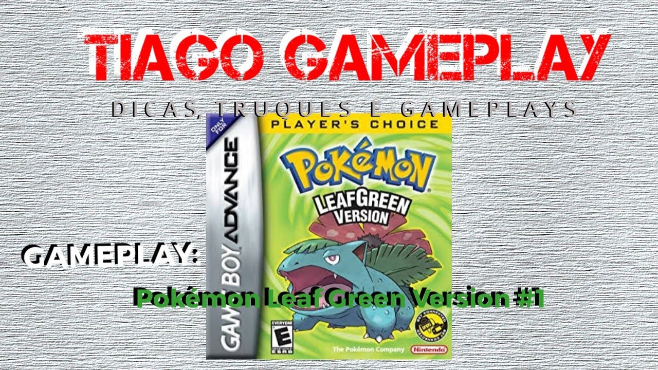 GAMEPLAY: Pokémon Leaf Green Version #1 - YouTube
