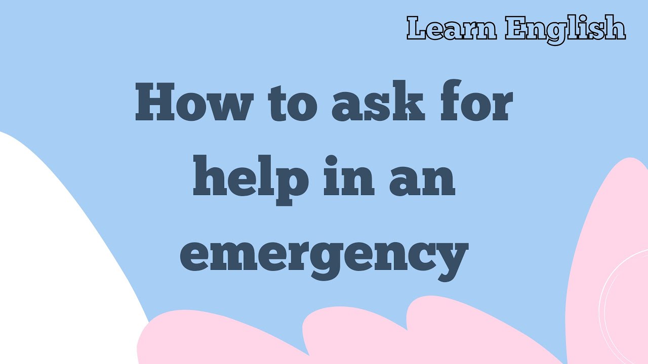 How to Ask for Help in an Emergency | Simple English for Beginners ...