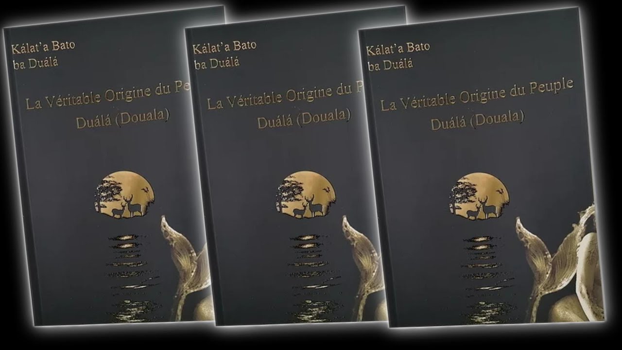The True Origin of Duálá (Douala) People Book - YouTube