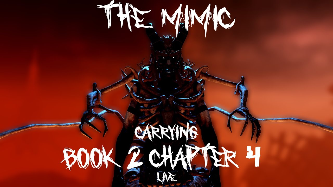🔴 The Mimic Book 2 Chapter 4 Nightmare Mode - Carrying Livestream - YouTube