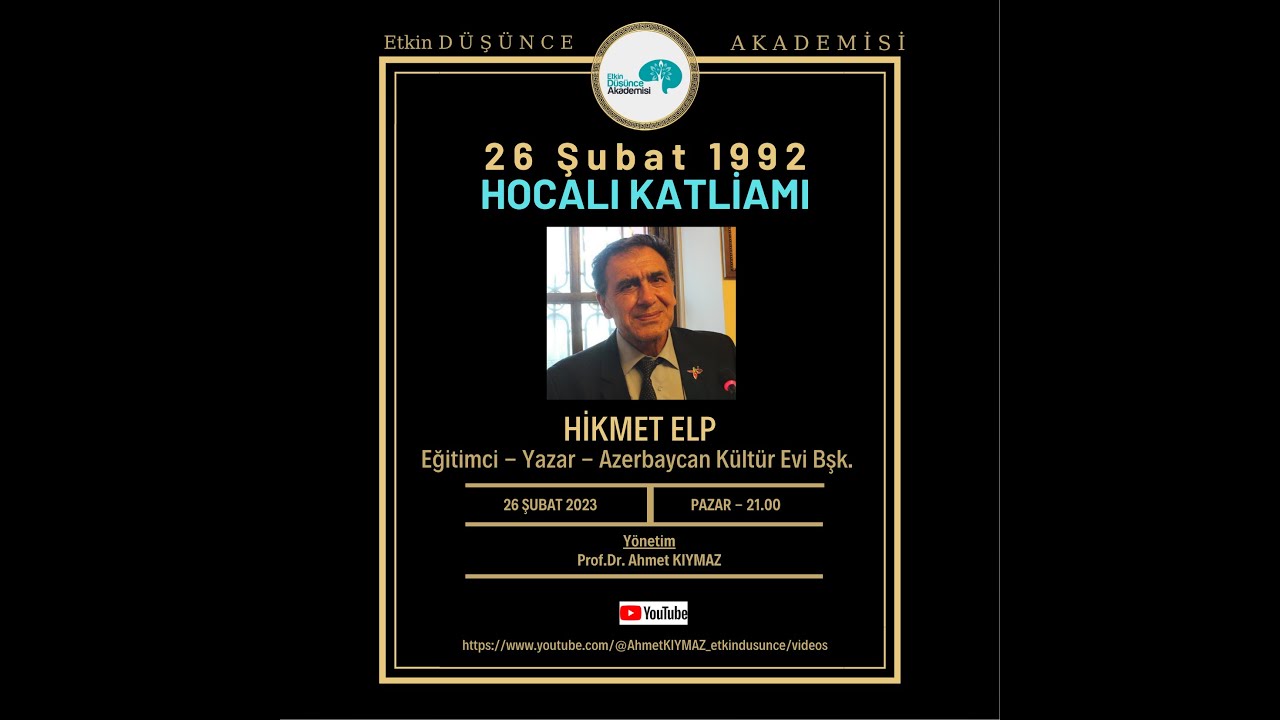 26 Şubat 1992 - HOCALI KATLİAMI (Hikmet ELP, İstanbul Azerbaycan Kültür ...