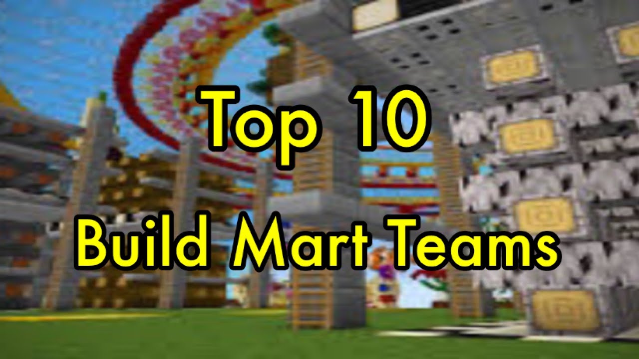 Top 10 Build Mart Teams - YouTube