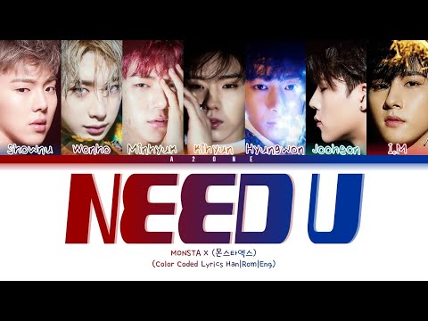 Need U (니가 필요해) - MONSTA X (몬스타엑스) [Color Coded Lyrics Han|Rom|Eng]