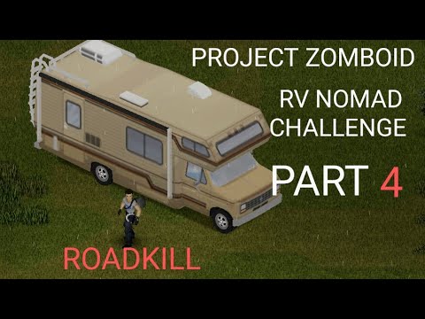 ROADKILL - Project Zomboid (Modded) - RV Nomad Challenge - Part 4 - YouTube