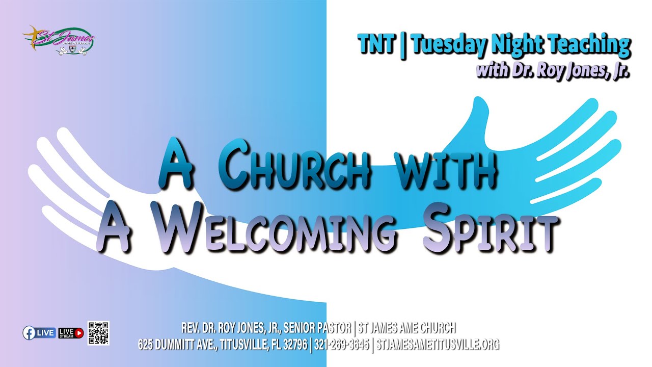 A Church with a Welcoming Spirit | TNT Tuesday Night Teaching | 5/7/24 ...