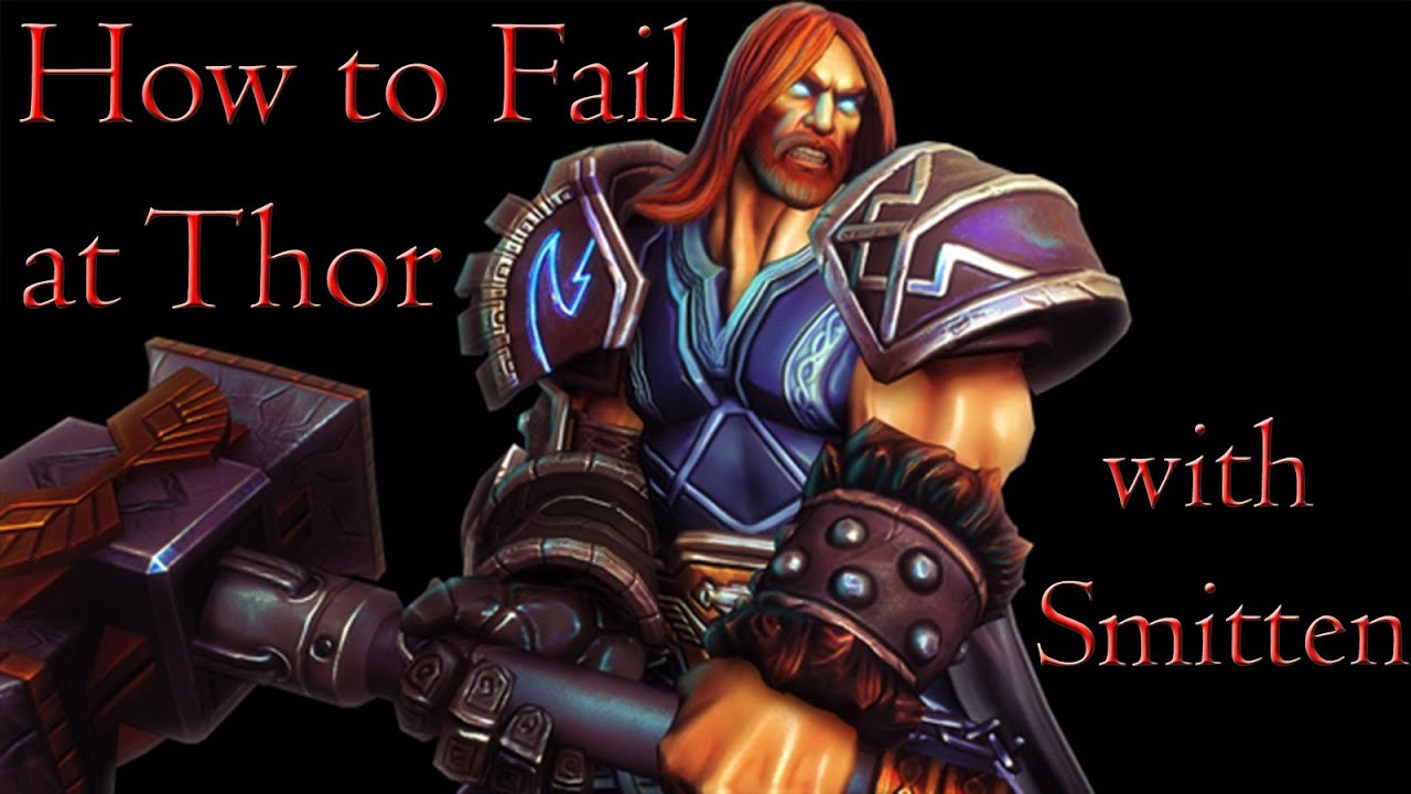 SMITE - Smitten's How to Fail at SMITE Ep. 18: Thor Guide - YouTube