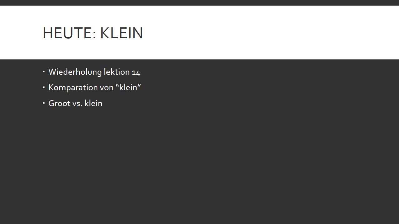 Niederländisch Lernen: Lektion 15 Klein, Klein vs. Groot - YouTube