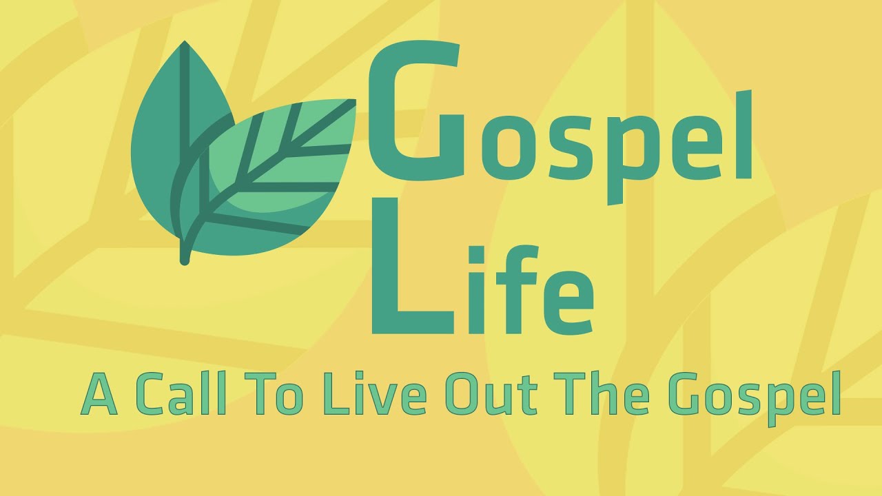 Gospel Life - A Call To Live Out The Gospel - YouTube