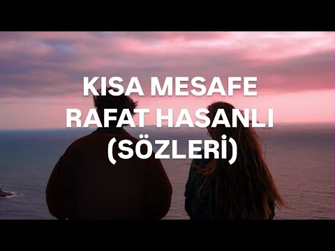 Kısa Mesafe - Rafat Hasanlı (Lyrics/Sözleri)