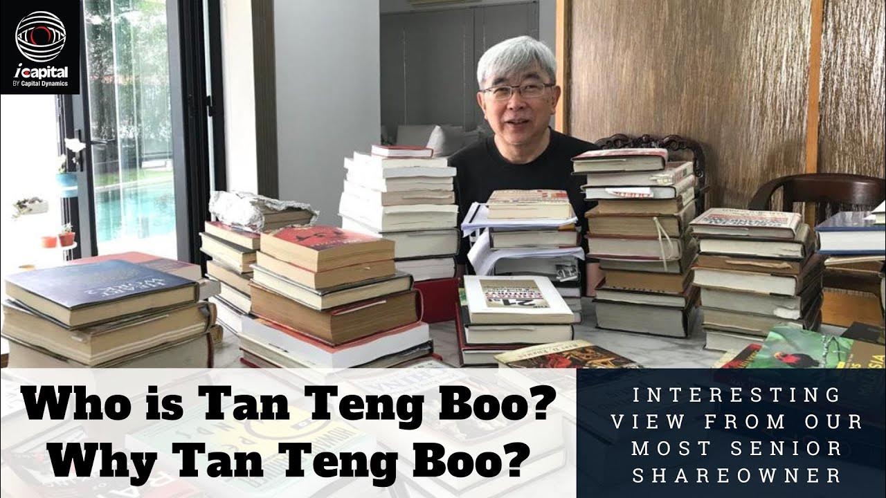 Who is Tan Teng Boo? Why Tan Teng Boo? Interesting View From Our Most Senior Shareowner - YouTube