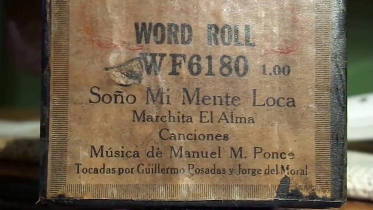 Soño mi mente loca y Marchita el Alma: Canciones de M Ponce en pianola x H. Asborno, Viedma, Arg ...