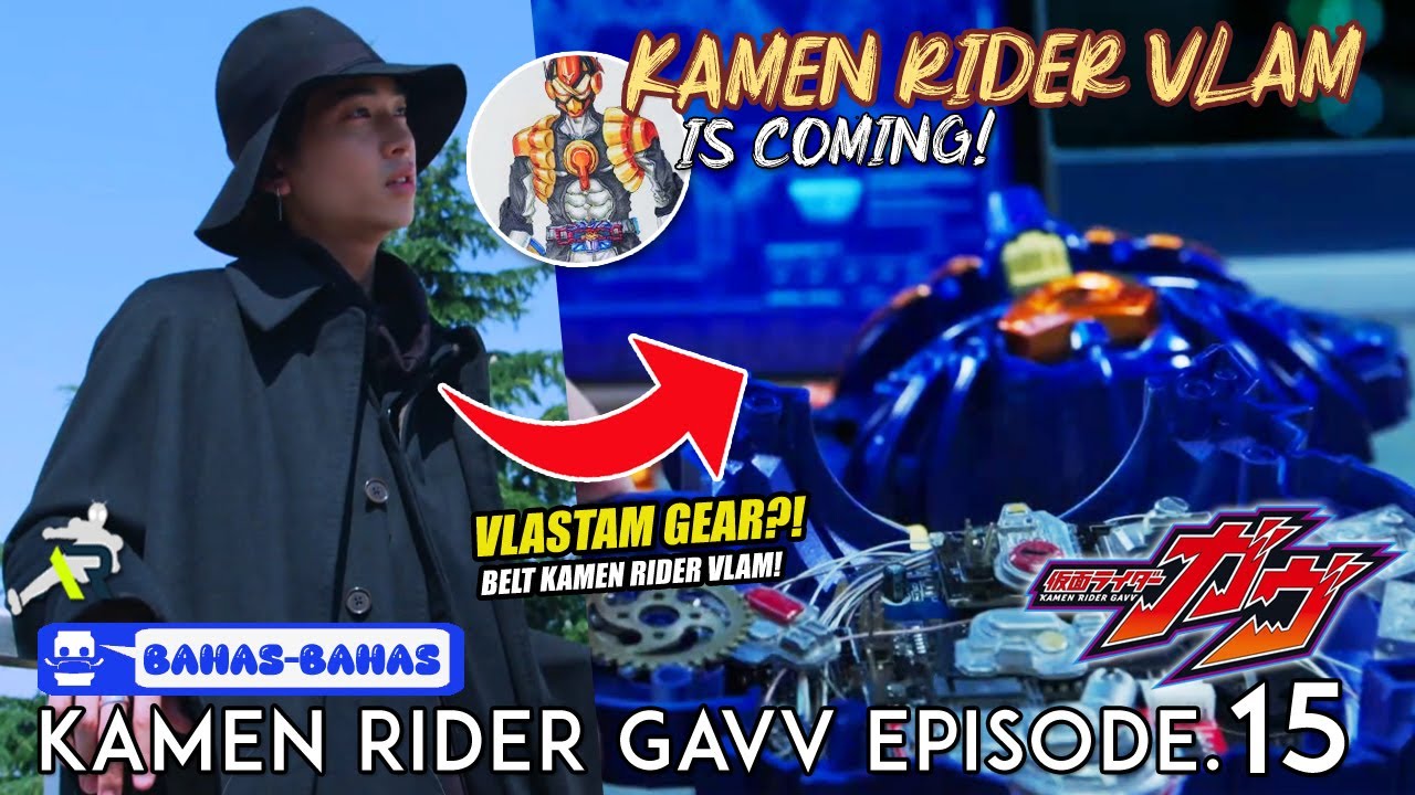 KEMUNCULAN KAMEN RIDER VLAM SEMAKIN DEKAT! USERNYA GRANUTE LAGE-9?! 🍮 ...