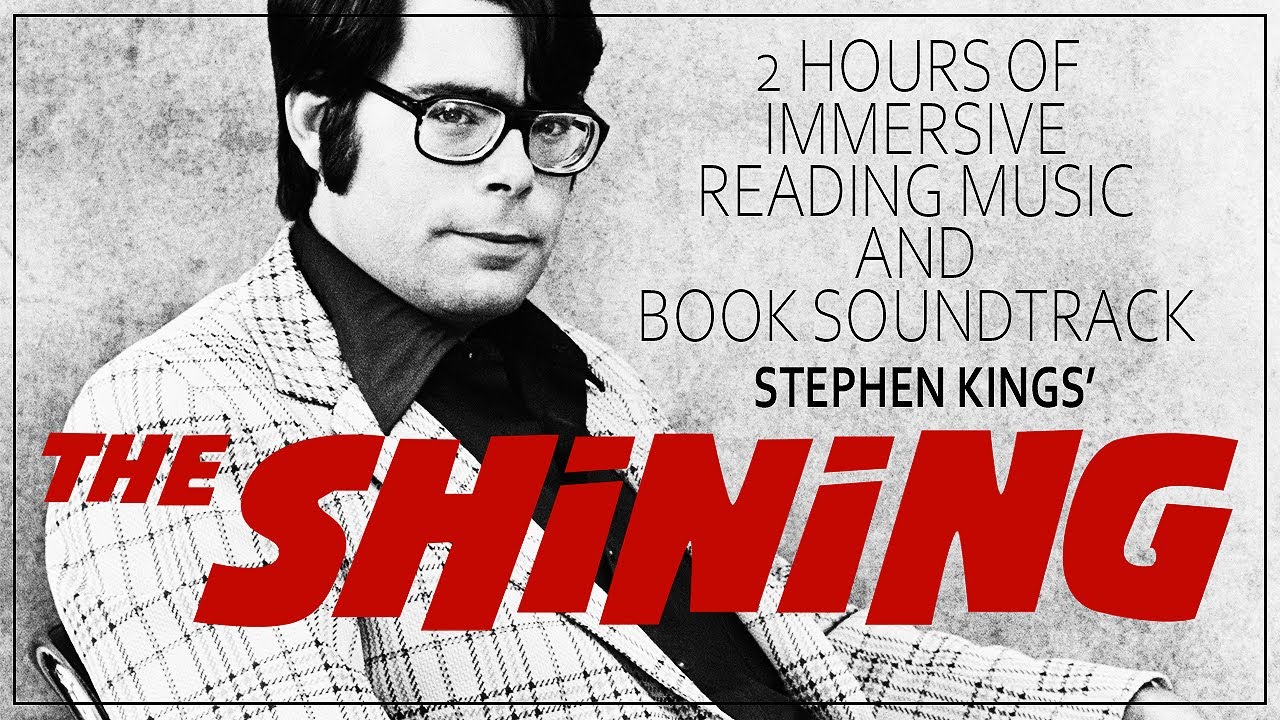 The Shining By Stephen King Immersive reading and study music ...