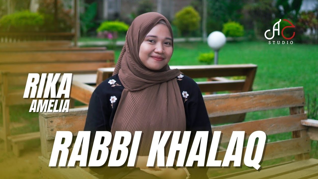 RABBI KHALAQ - RIKA AMELIA - YouTube