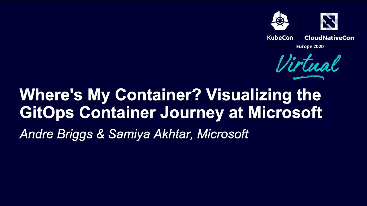 Where's My Container? Visualizing the GitOps Container Journey at Mi ...
