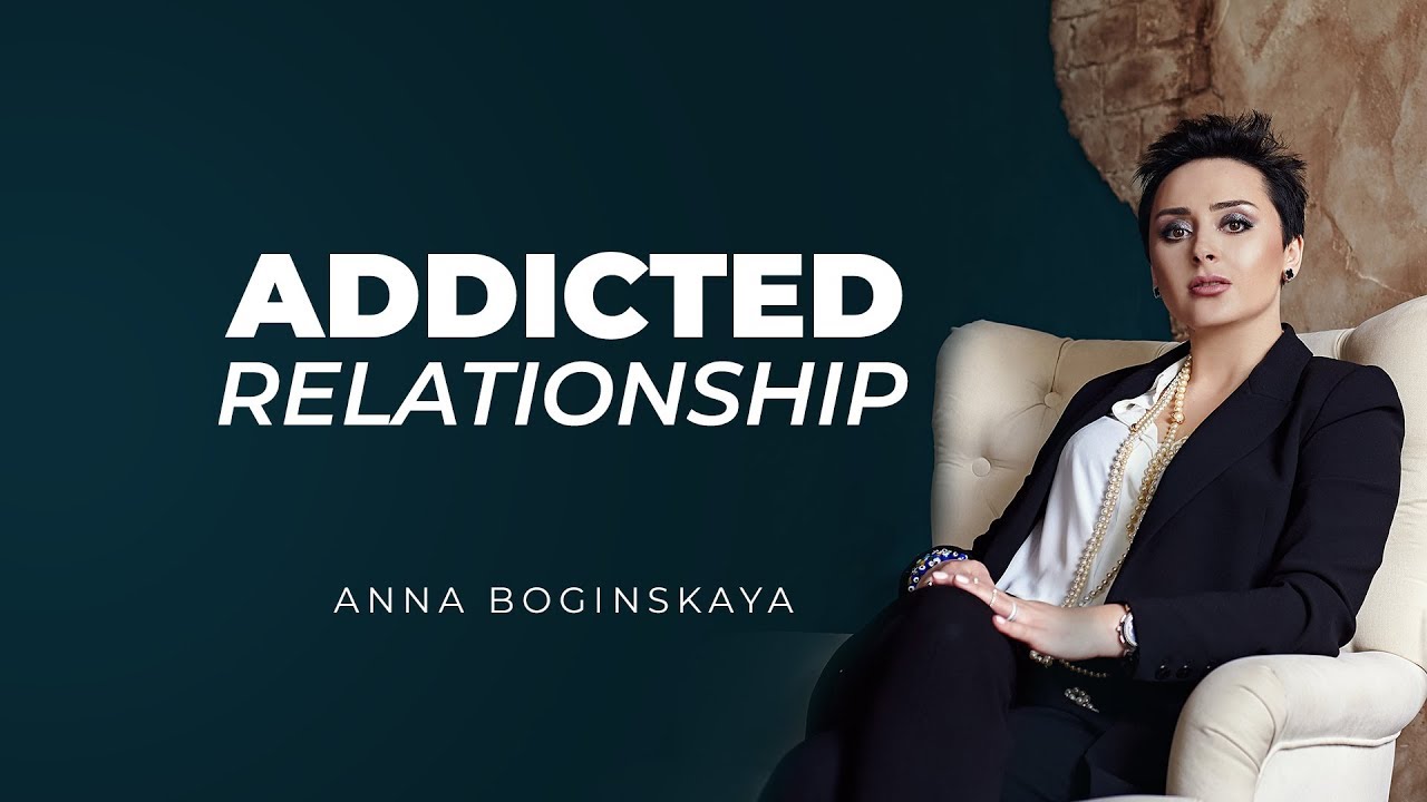 Addicted Relationship I can't forget him. How to overcome Anna ...