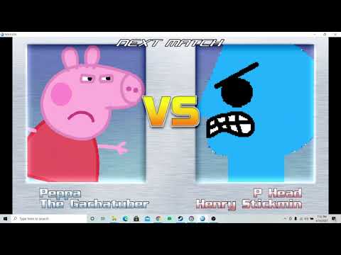 Mugen Peppa Pig And The Gachatuber Vs P-Head And Henry Stickman (Old) Request By Dylan Perreault
