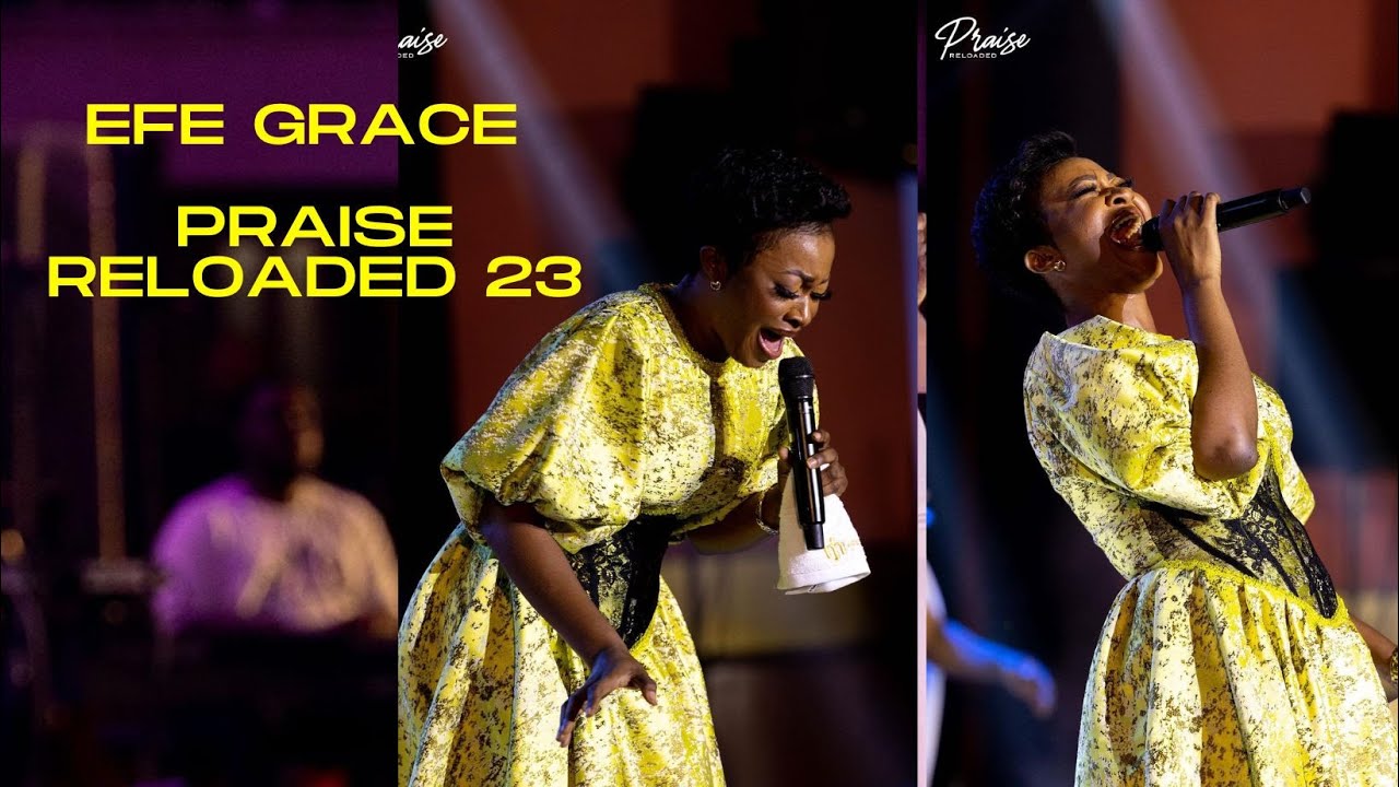 Efe Grace at Praise Reloaded 2023 Kumasi CCC - YouTube