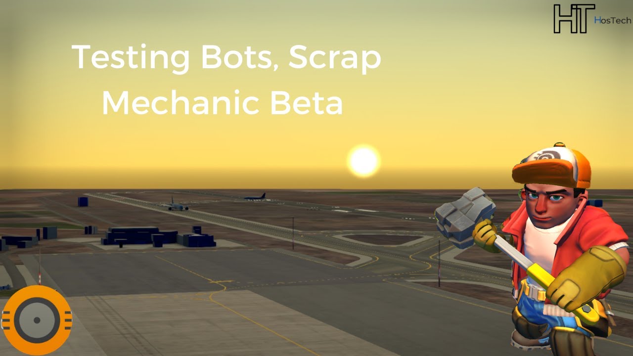 Testing Bots, Scrap Mechanic Beta - YouTube