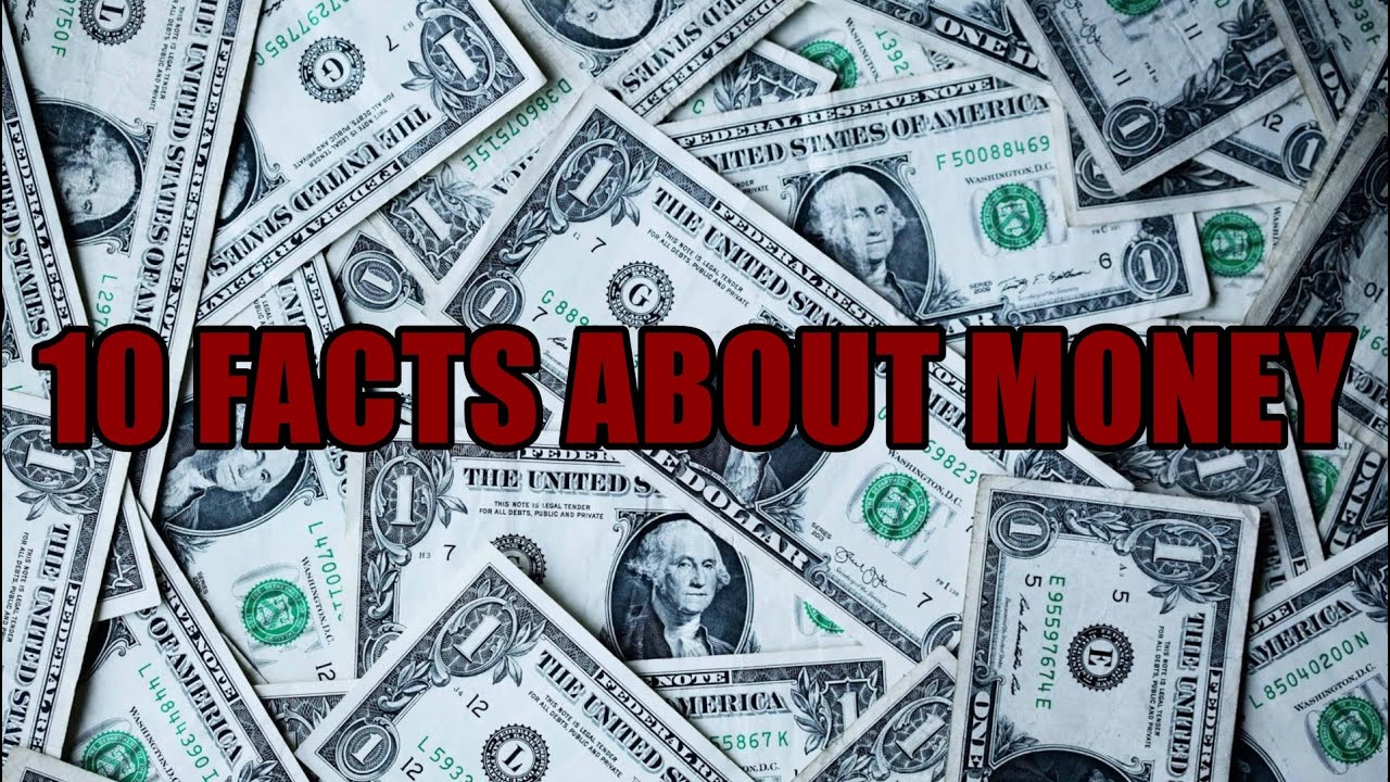 10 FACTS ABOUT MONEY - YouTube