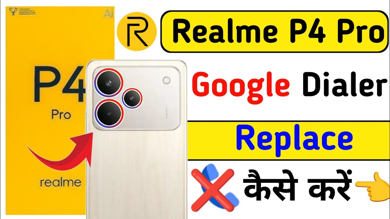 realme p4 pro dialer replace kaise kare | realme p4 pro google dialer ...