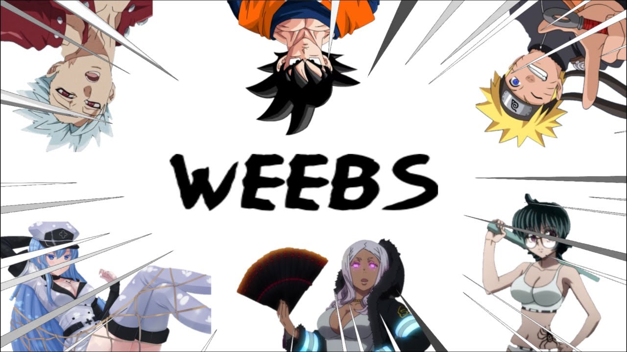 Why are WEEBS so WEIRD?! - YouTube