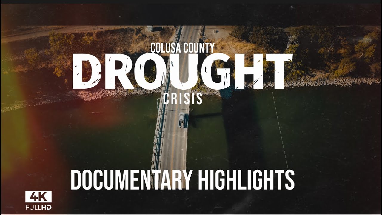 Colusa Drought Crisis - Documentary Highlights - YouTube