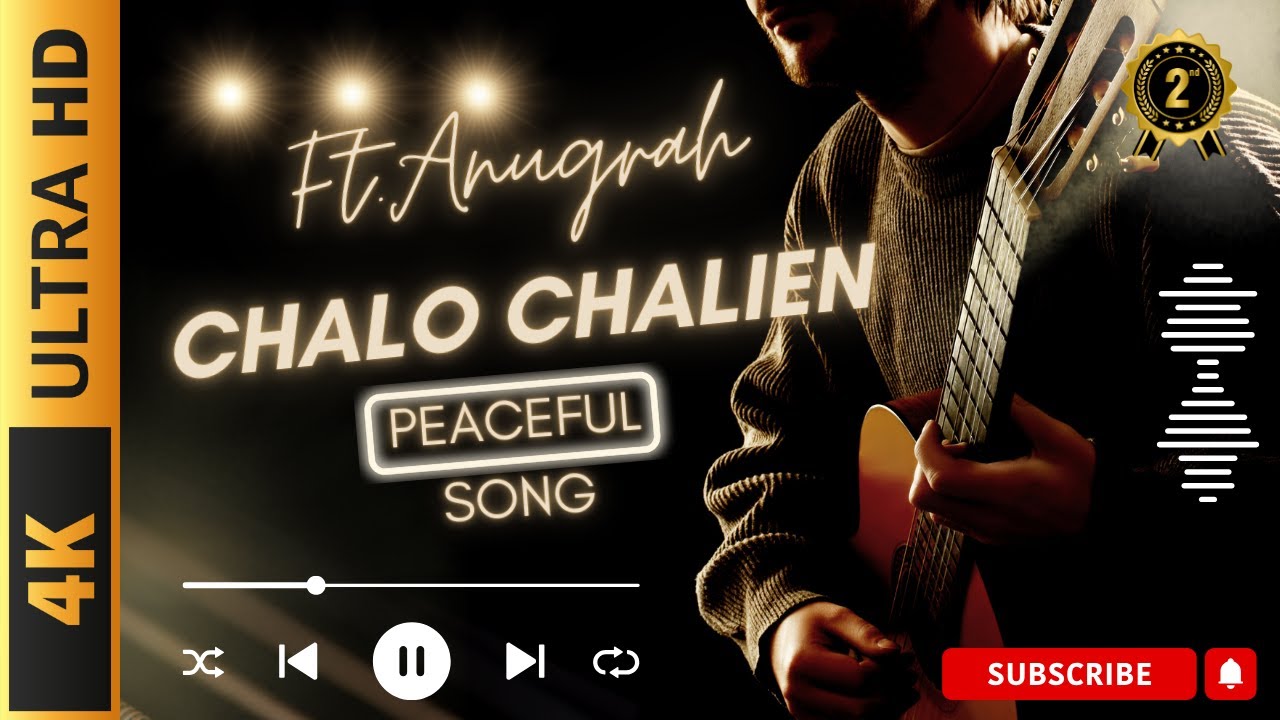 Chalo Chalein Song | Ft. Anugrah | Official Music Video | Journey ...