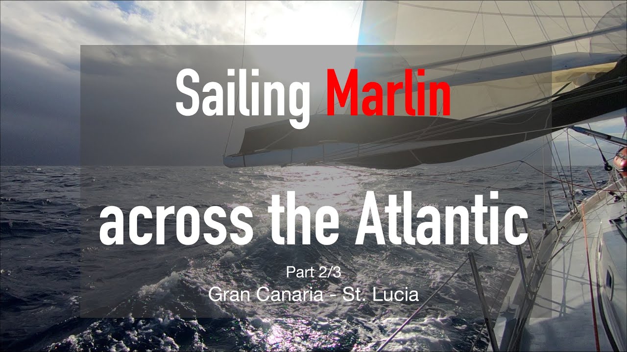Sailing Marlin - Part 2 of 3 - YouTube