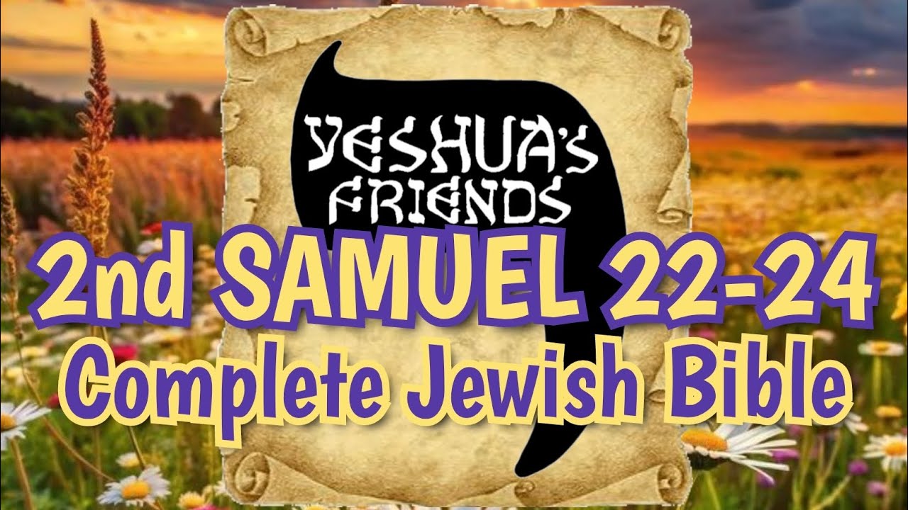 2nd Samuel 22-24 CJB Version - YouTube
