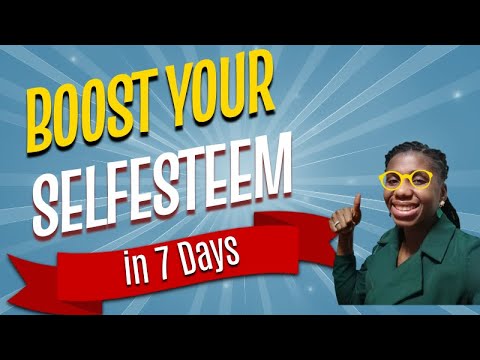Boost Your Self-Esteem in Just 7 Days | Confidence Challenge That Works ...