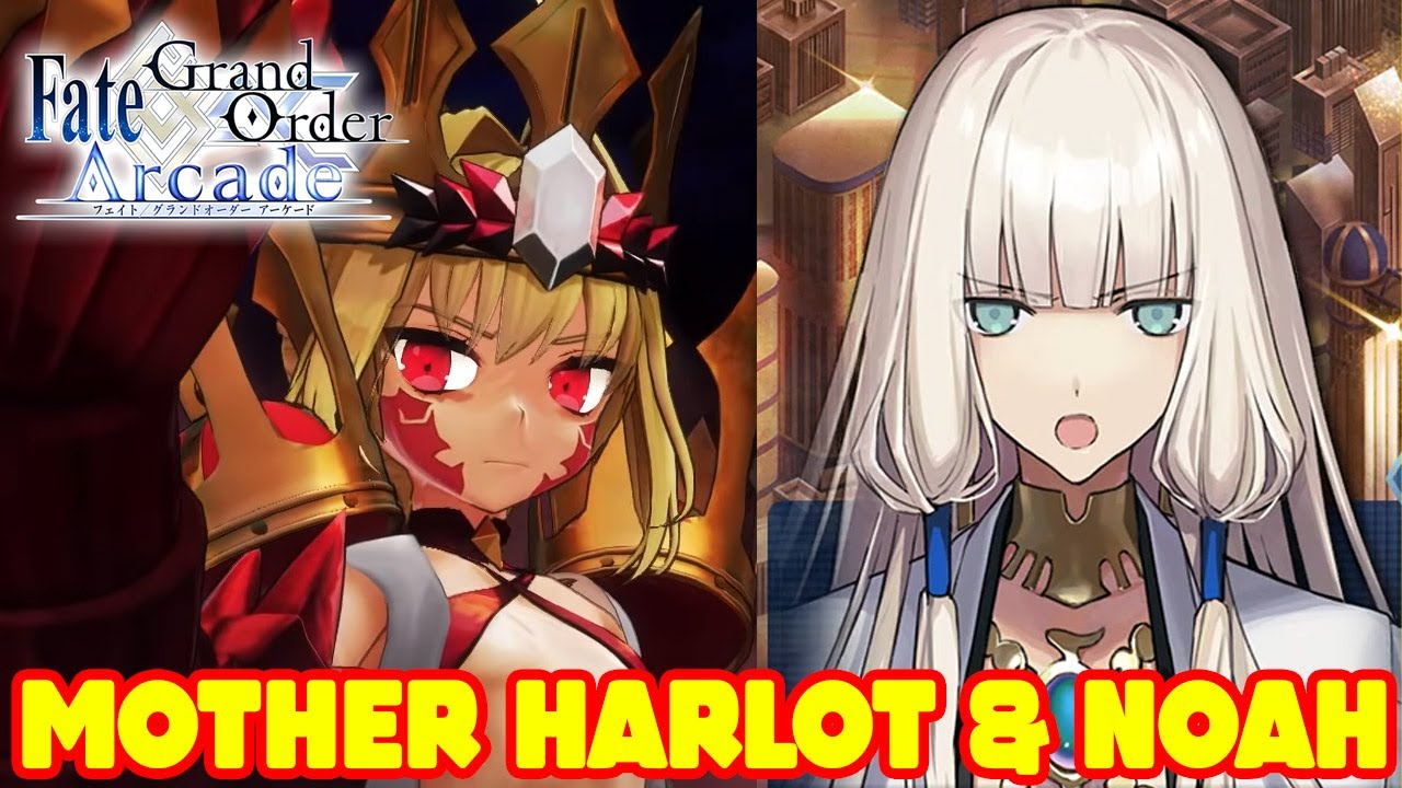 Mother Harlot & Noah in Fate/Grand Order Arcade! - YouTube
