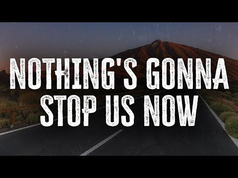 Starship - Nothing's Gonna Stop Us Now / Lyrics