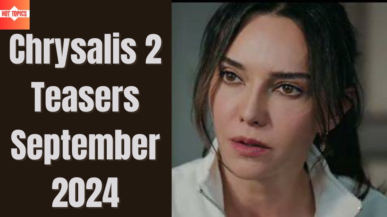 Chrysalis 2 Teasers September 2024 | eExtra - YouTube