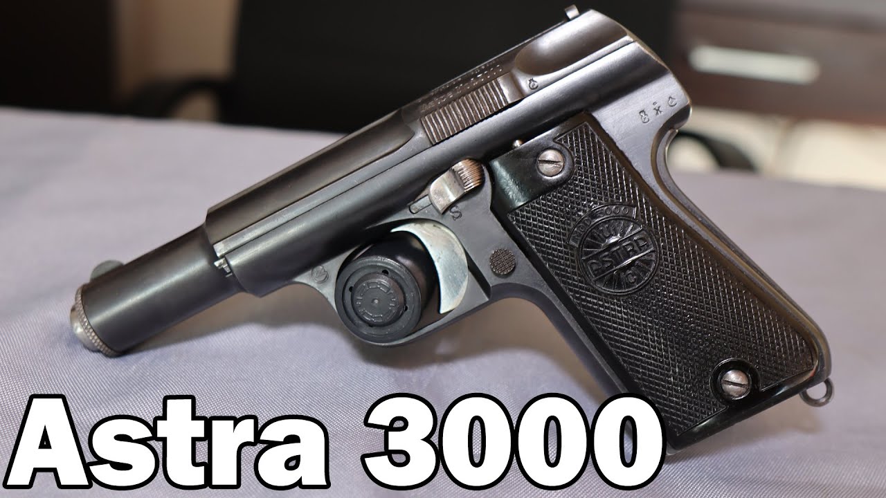 Astra 3000 – Un Curieux et Sympathique Pistolet Espagnol - YouTube