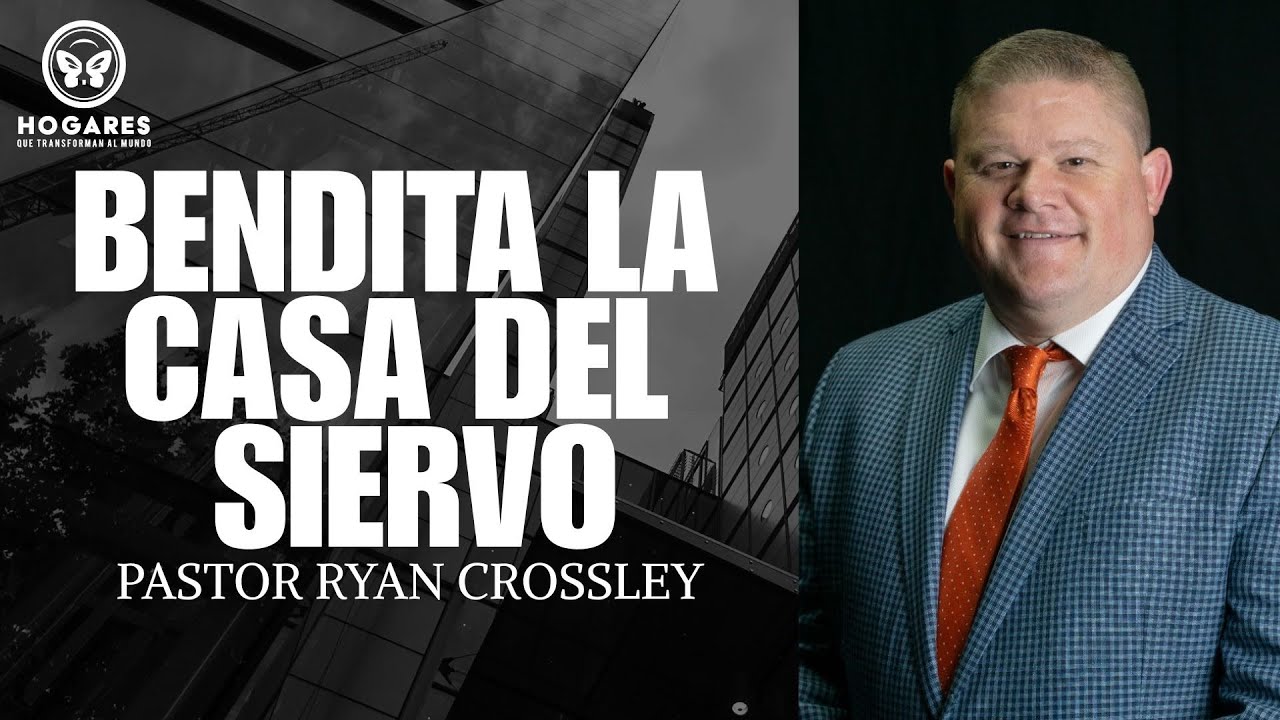 BENDITA LA CASA DEL SIERVO | HTM 25 | PASTOR RYAN CROSSLEY - YouTube