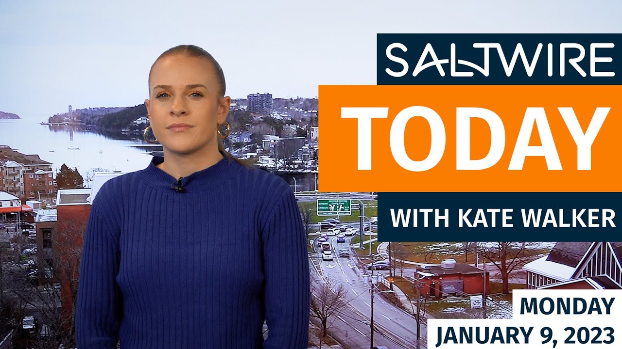 SaltWire Today - Monday, January 9, 2023 | SaltWire - YouTube