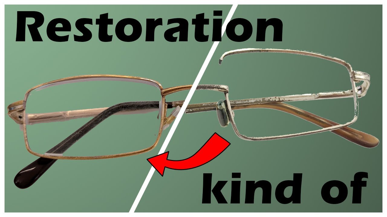 We Can Call It a Restoration: Repairing and Gold Plating Old Glasses ...