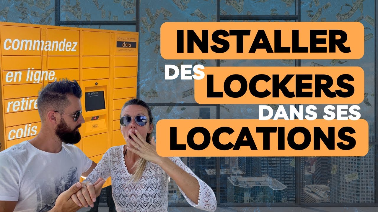 INSTALLER DES LOCKERS DANS SES LOCATIONS - YouTube