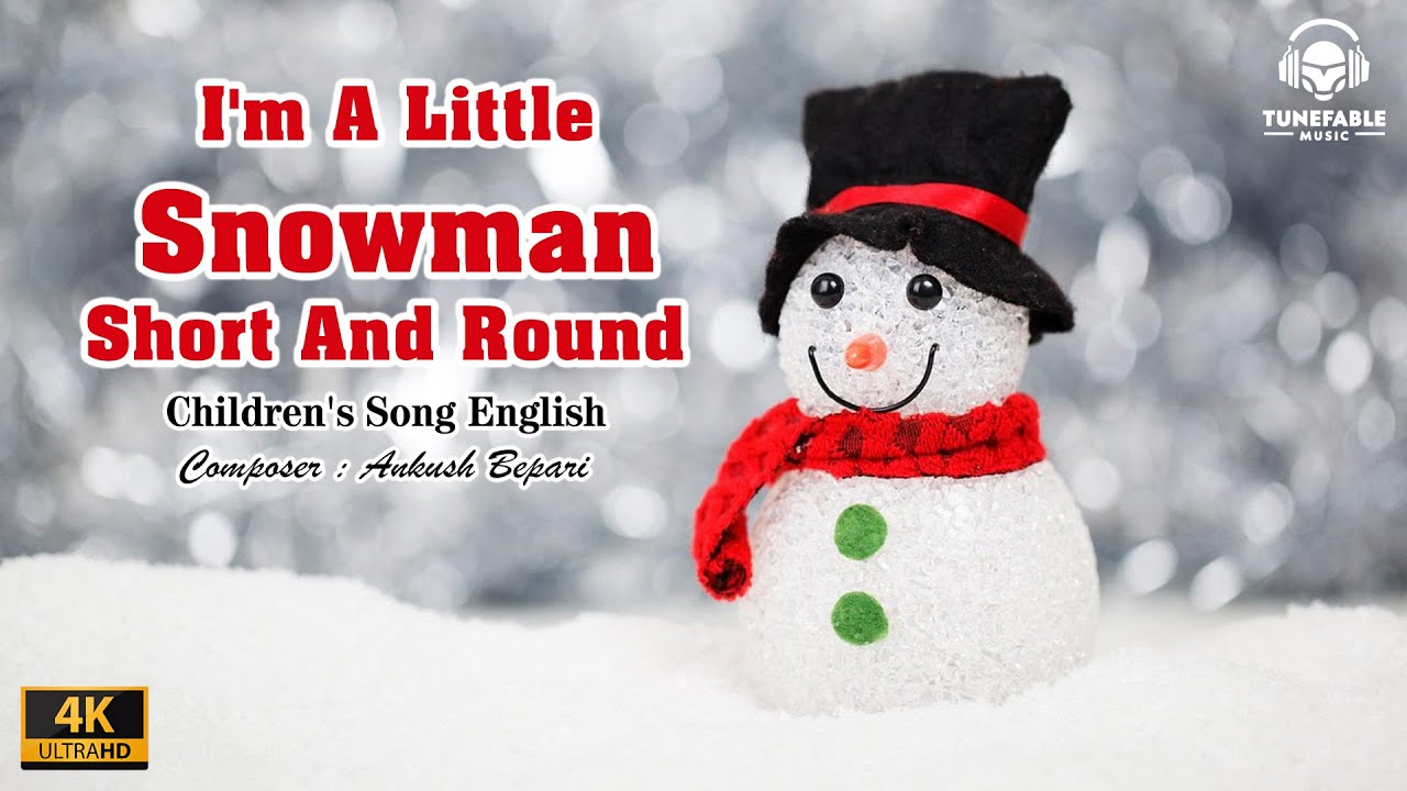 I'm A Little Snowman Short And Round | Children's Song English - YouTube