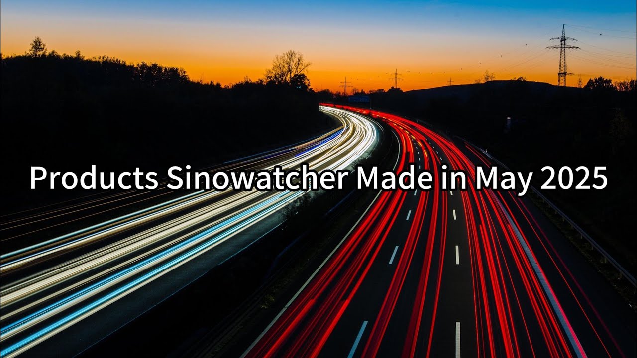 Products #Sinowatcher Made in May 2025 - YouTube