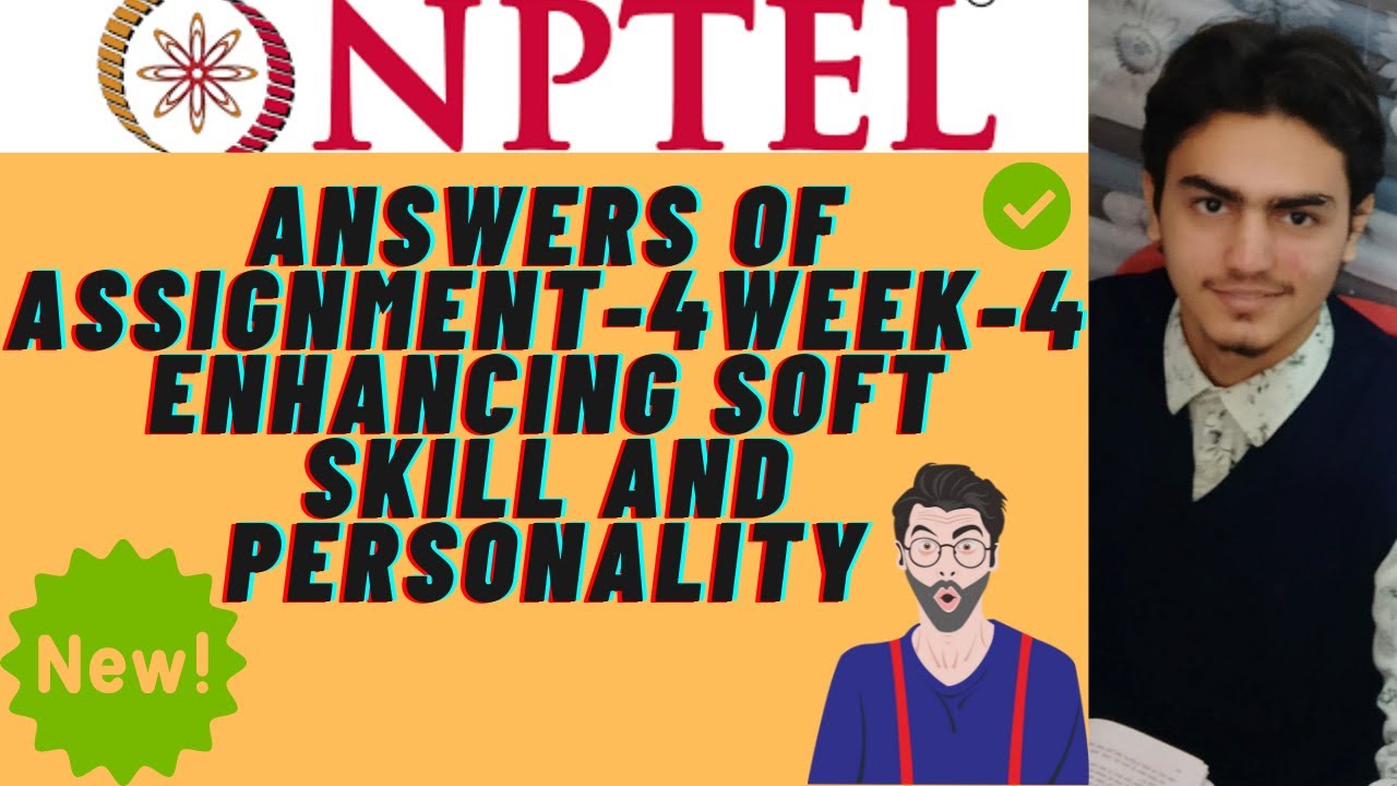 NPTEL WEEK-4 Assignment-4 Answers Enhancing Soft skill and Personality ...